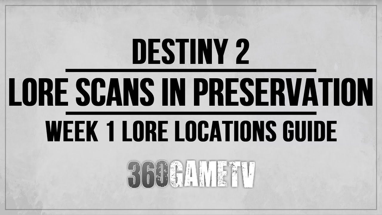 All Lore Scans in Preservation Mission Guide - Week 1 - Vow of the ...
