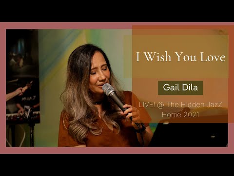 I Wish You Love | Gail Dila LIVE! @ The Hidden JazZ Home 2021