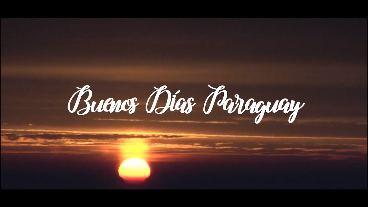 Ulises Silva Buenos días Paraguay Vídeo Oficial - YouTube