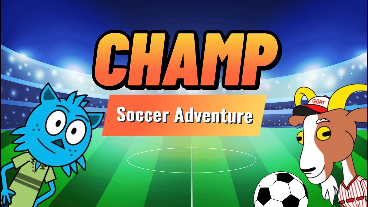 Champ Soccer Adventure | Learn sport | for kids | Sport Lesson for Kids ...