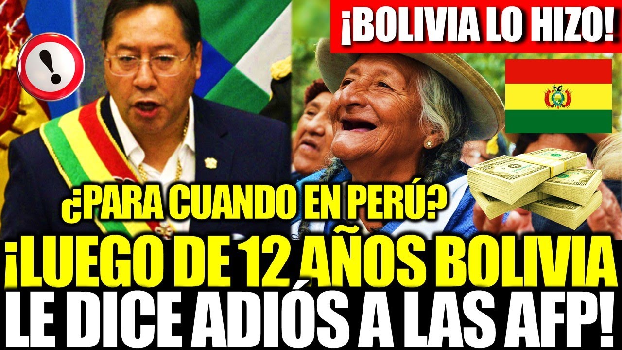 ¡GRAN NOTICIA! BOLIVIA LE DICE ADIÓS A LAS AFP Y AVANZA HACIA UN ...
