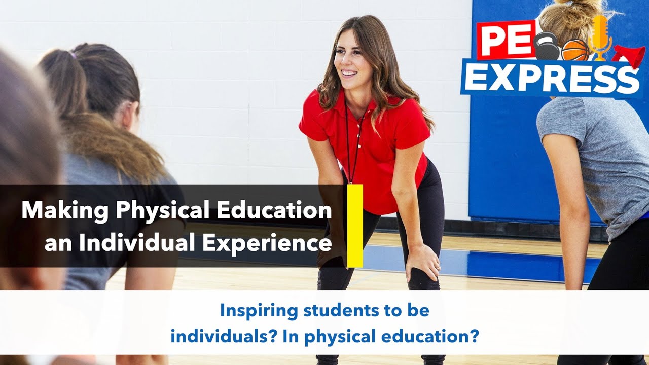 Motivating Students: Making Physical Education an Individual Experience ...