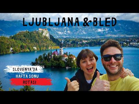 Slovenya’da Hafta Sonu Rotası / LJUBLJANA & BLED