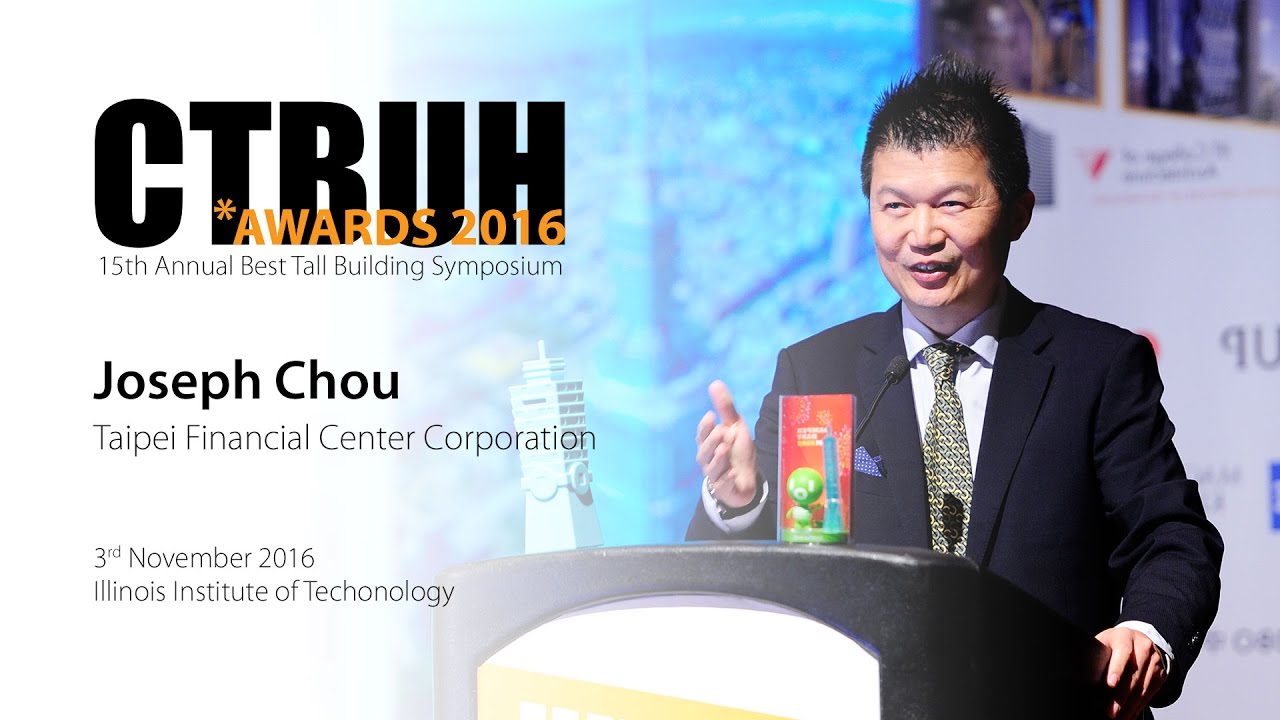 CTBUH 15th Annual Awards - Joseph Chou, TAIPEI 101, Taipei - YouTube