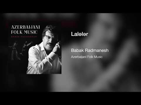 Babak Radmanesh - Lalələr | Azerbaijani Folk Music
