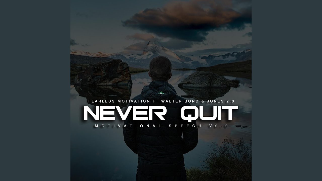 Never Quit Motivational Speech V2.0 - YouTube