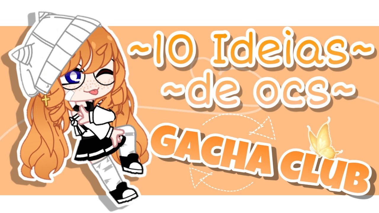 ~Ideias de ocs no Gacha Club~ - YouTube