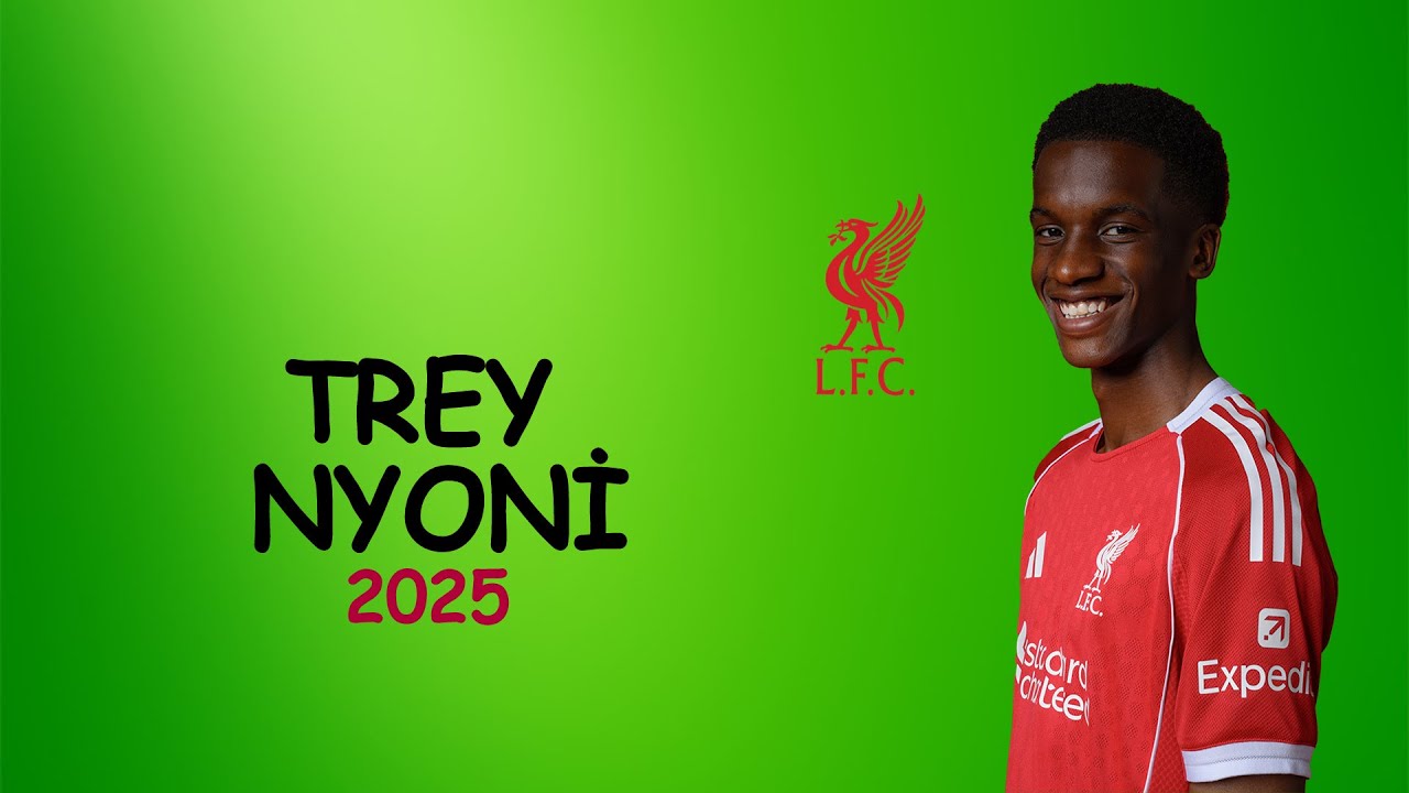 Trey Nyoni | Skills | Liverpool | 2025 - YouTube