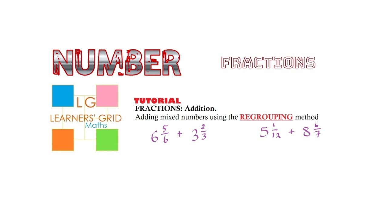 FRACTIONS, adding mixed numbers (regrouping method) Tutorial 2 - YouTube