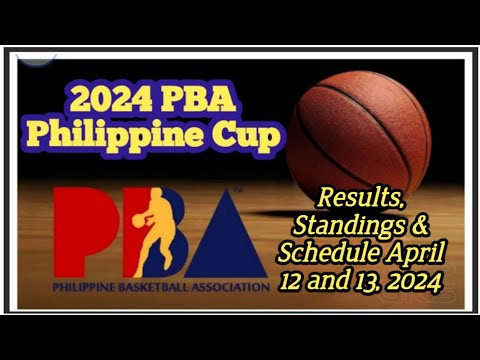April 12 and 13 : 2024 PBA PHILIPPINE CUP UPDATES , SCHEDULES, RESULTS ...