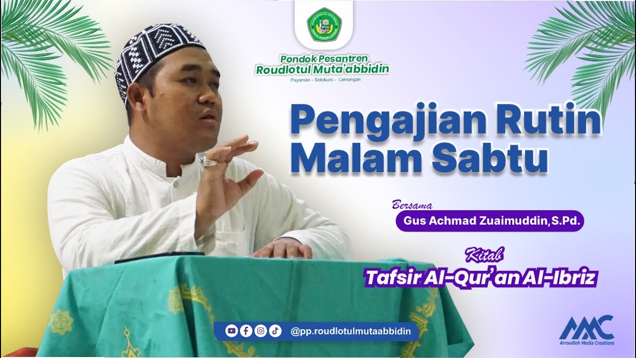 PENGAJIAN RUTIN MALAM SABTU - Gus H. Muhammad Birrul Alim, Lc., M.Pd ...