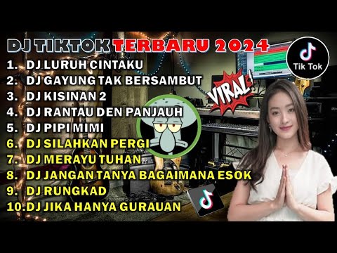DJ TIKTOK TERBARU 2024🎵 DJ LURUH CINTAKU🎵 DJ GAYUNG TAK BERSAMBUT | DJ REMIX SLOW FULL BASS 2024🎵