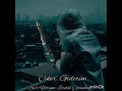 Çeker giderim