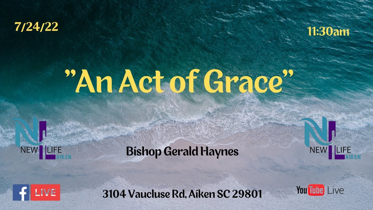 "An Act of Grace" / Bishop Gerald Haynes - YouTube