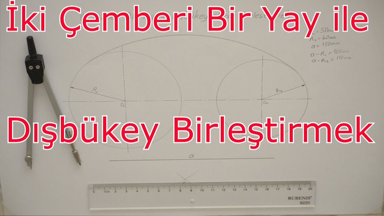 İki Daireyi bir Yay ile Dışbükey birleştirme - İşin Sırrı Teknik Resim ...