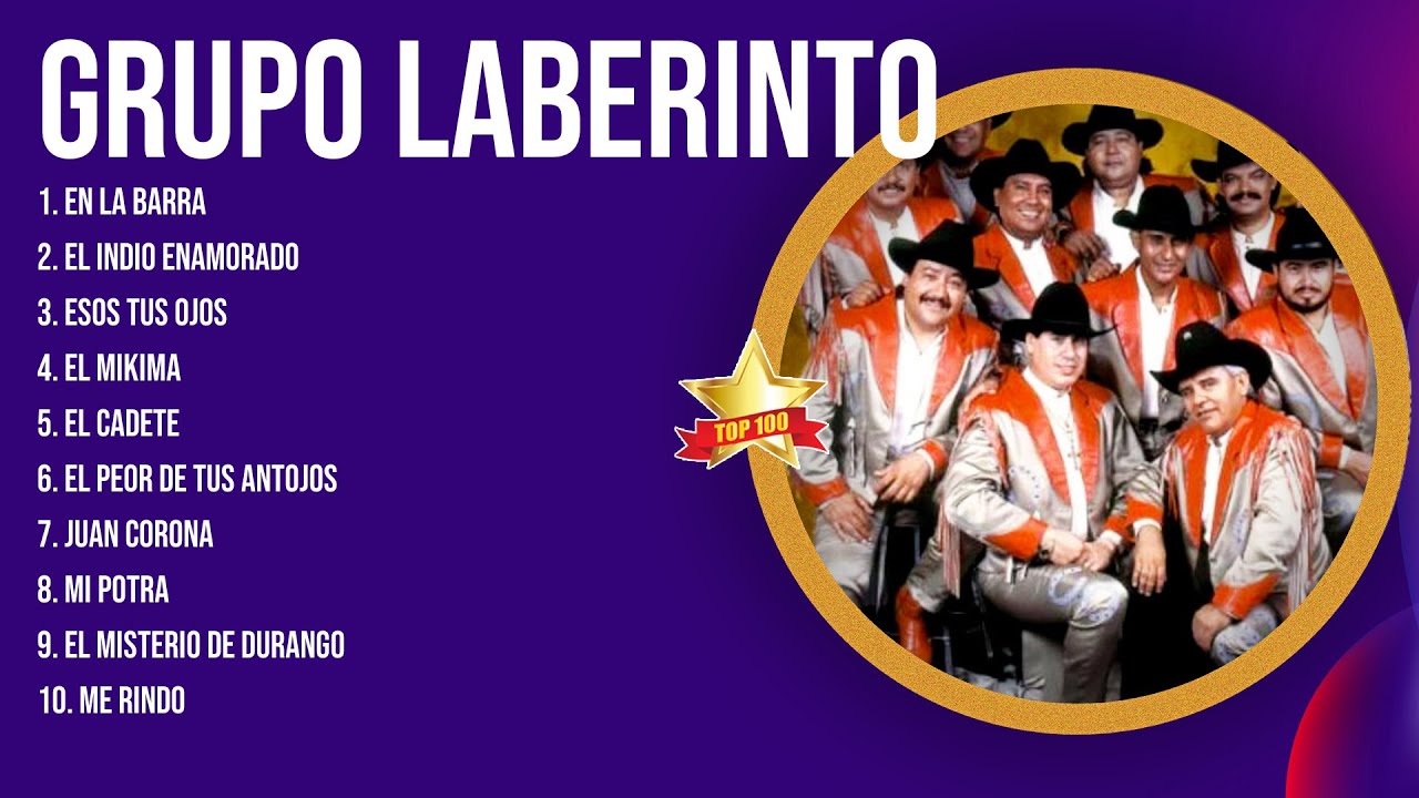 Grupo Laberinto Latin Songs Ever ~ The Very Best Songs Playlist Of All ...