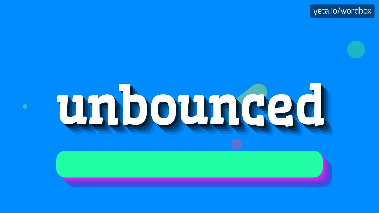 UNBOUNCED - HOW TO PRONOUNCE IT!? - YouTube