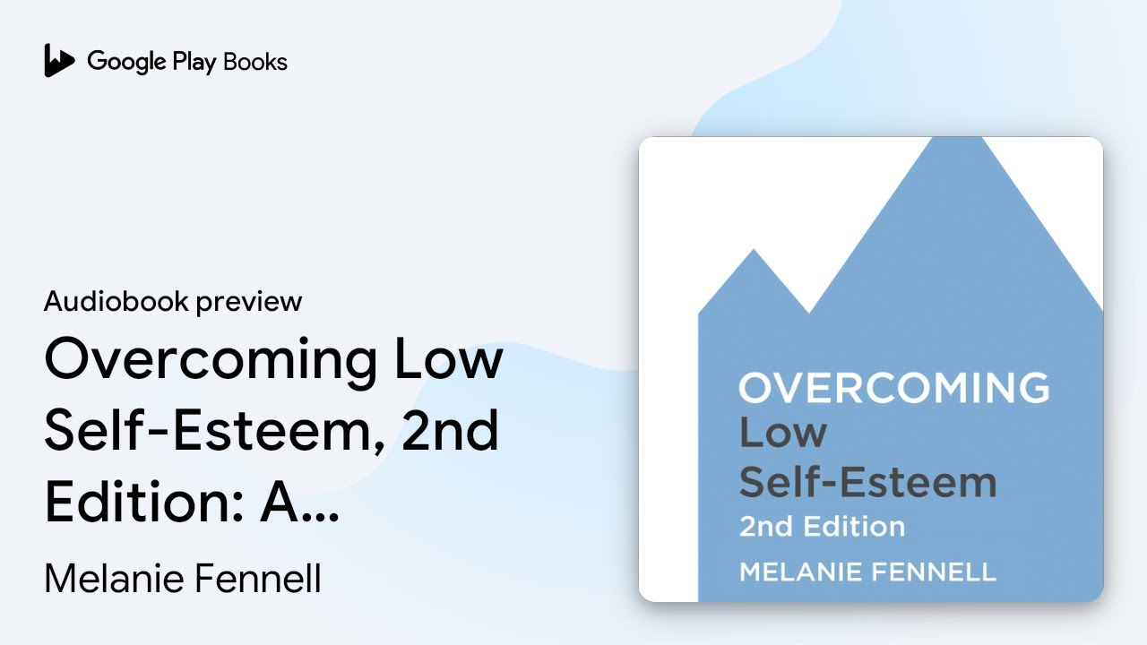 Overcoming Low Self-Esteem, 2nd Edition: A… by Melanie Fennell ...
