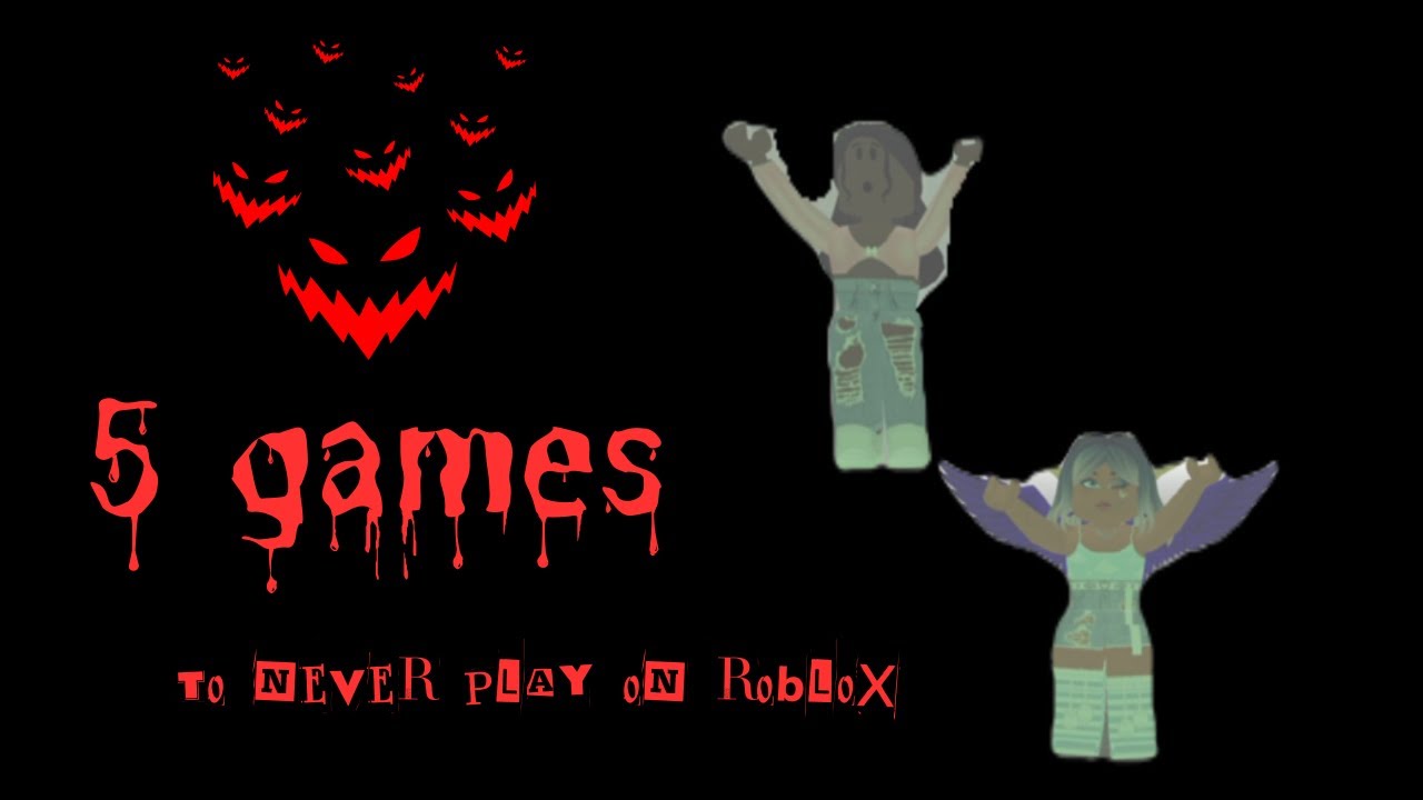 5 Games you should NEVER play on Roblox - YouTube