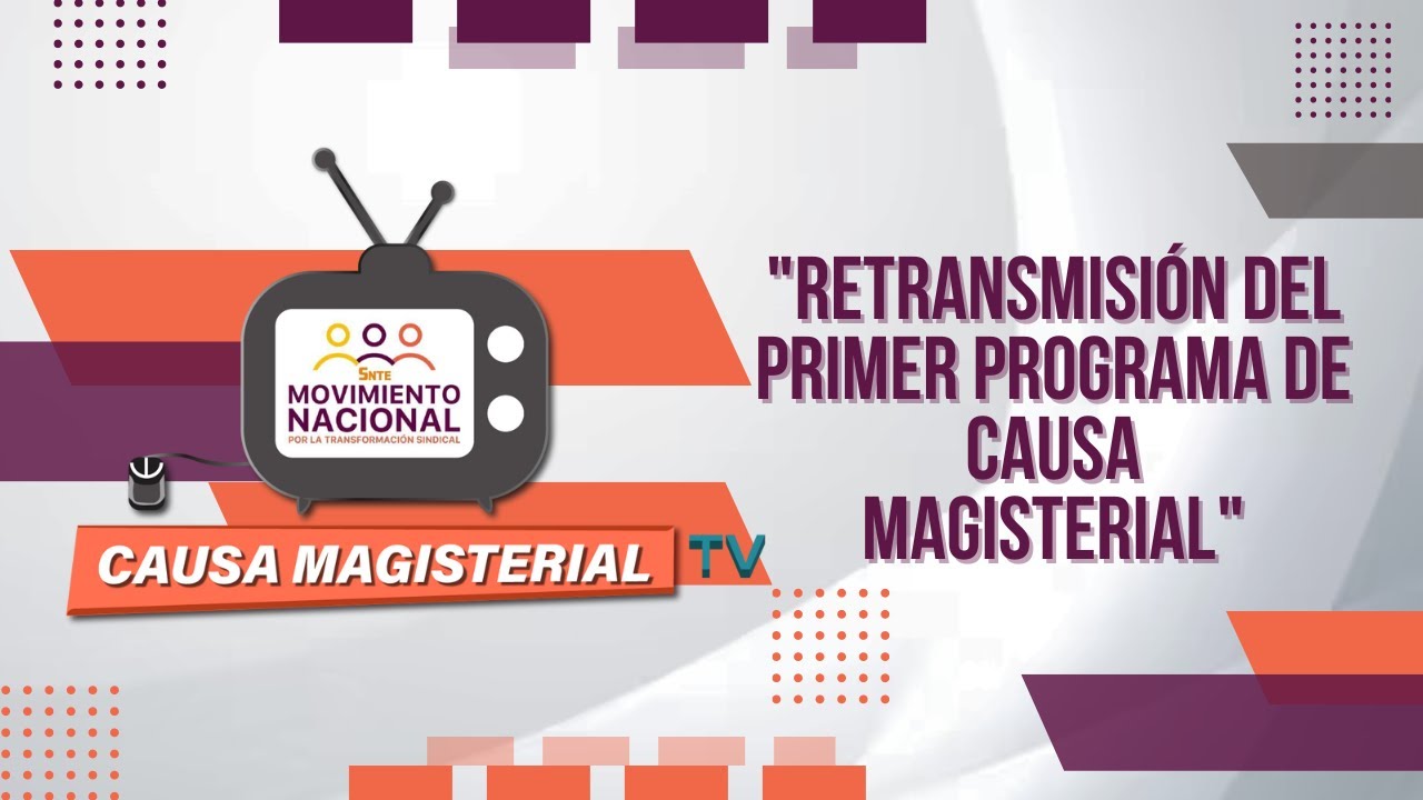 T1-E29 (29): Retransmisión del primer programa de Causa Magisterial ...