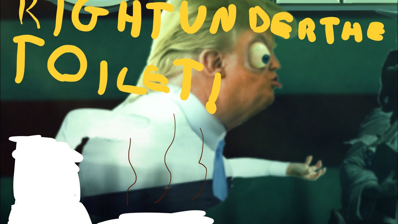 Trump escape beeng bong right under the toilet beeng bong right under ...