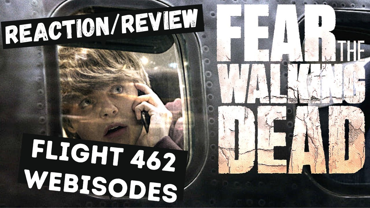 FTWD | Webisodes - Flight 462 | Reaction | Review - YouTube