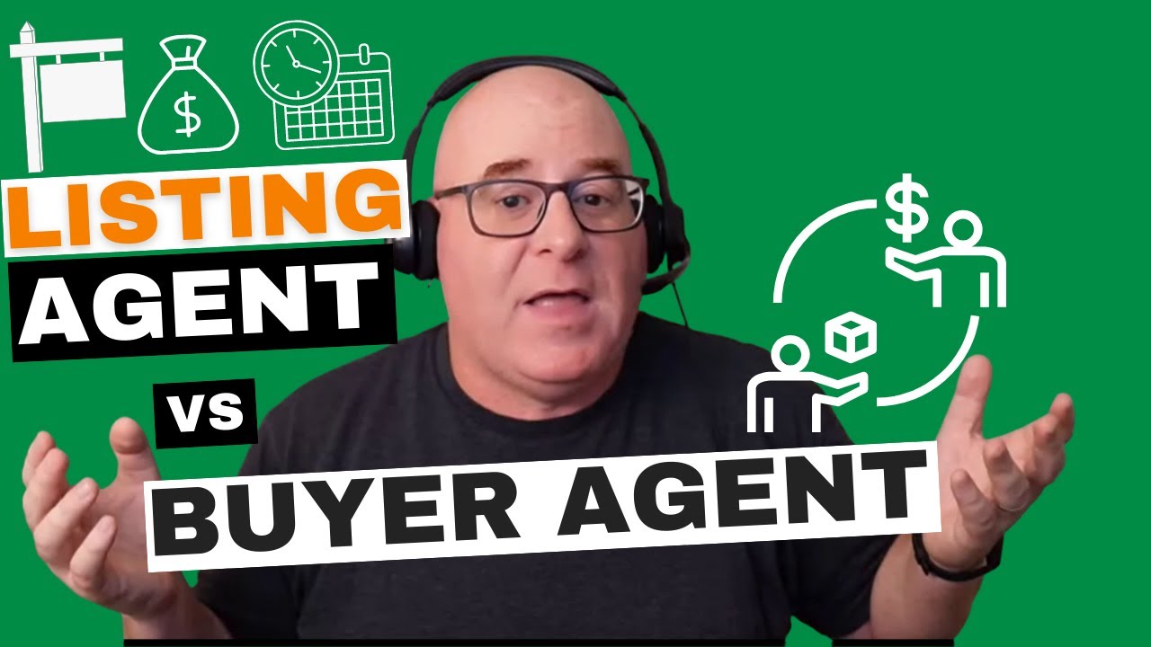Listing Agent vs Buyer Agent - Which is Best for YOU? | Real Estate ...
