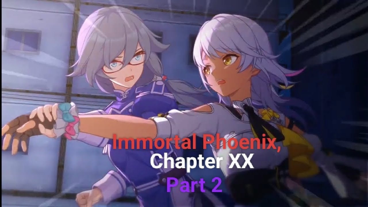 Honkai Impact 3rd, Chapter XX, Immortal Phoenix. Part 2 - YouTube
