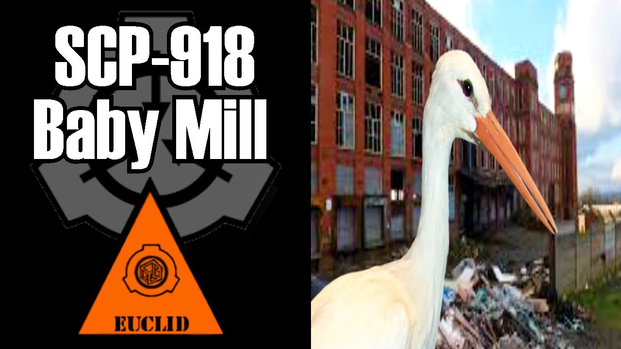 SCP-918 Baby Mill | object class euclid | building / avian scp - YouTube