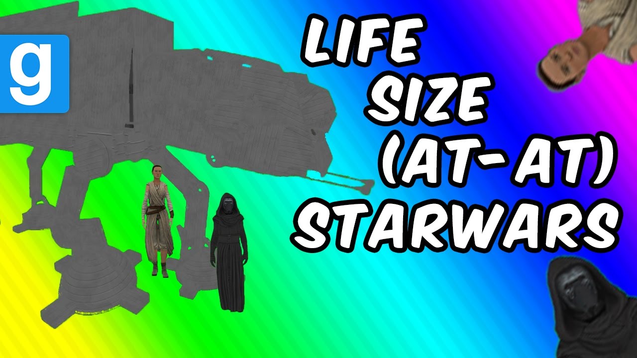 LIFE SIZE AT-AT WALKER FROM STARWARS! (Garry's mod) - YouTube
