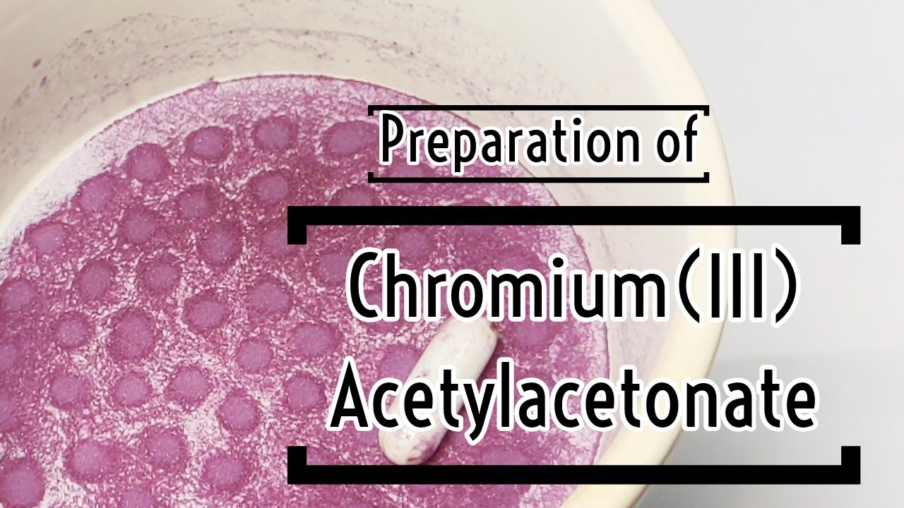 Chromium Acetylacetonate : Preparation - YouTube