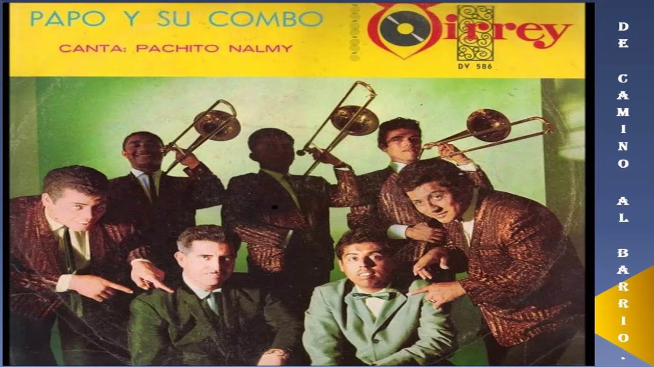 Papo Y Su Combo Al Estilo De Papo - YouTube