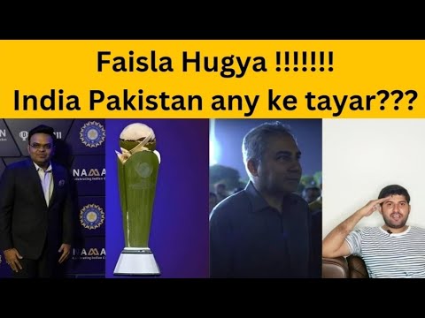 Faisla Hugya ha !!!!!!!! India Will Come to Pakistan For Champions ...