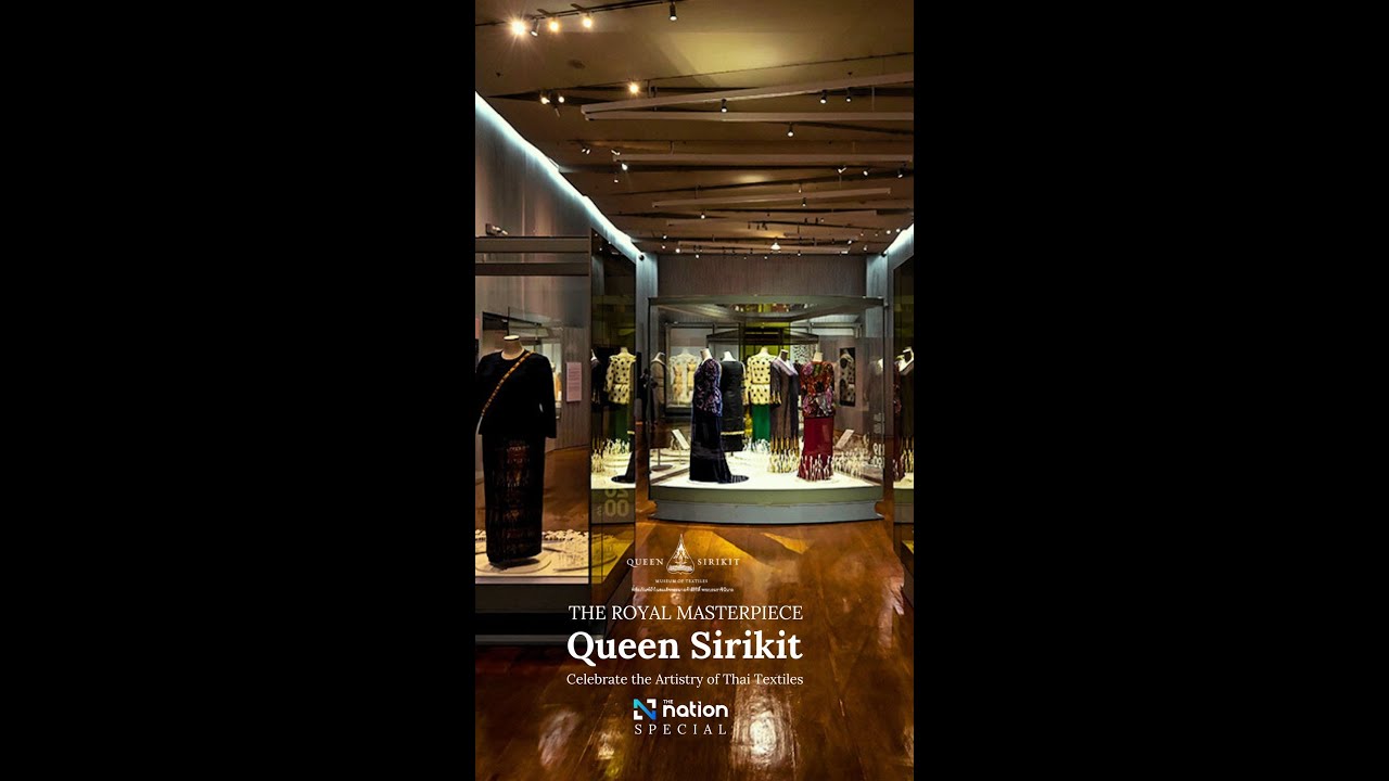 THE ROYAL MASTERPIECE Queen SirikitCelebrate the Artistry of Thai ...