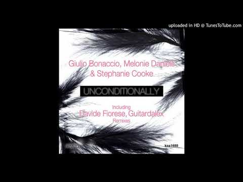 Giulio Bonaccio ft Melonie Daniels & S. Cooke - Uncoditionally ( Guitardalex Vocal Remix )