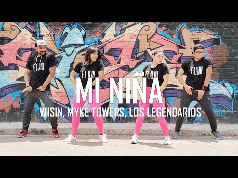 Mi Niña - Wisin, Myke Towers, Los Legendarios - Flow Dance Fitness - Zumba - Coreografia.