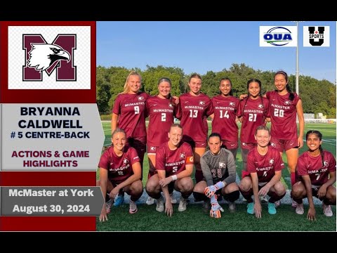 Bryanna Caldwell - McMaster at York Aug 30, 2024 - Actions & game ...