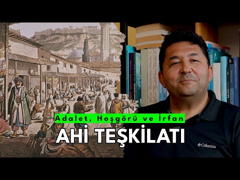 Adalet, Hoşgörü ve İrfan: Ahi Teşkilatı