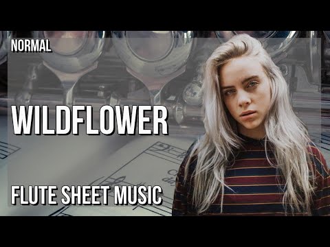Flute Sheet Music: How to play WILDFLOWER by Billie Eilish - YouTube
