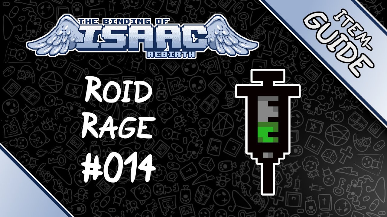 Roid Rage - Item Guide - The Binding of Isaac: Rebirth - YouTube
