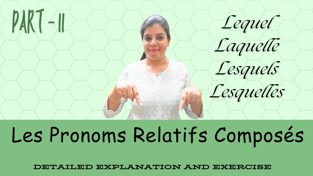 Les pronoms relatifs composés lequel, laquelle, lesquels, lesquelles ...