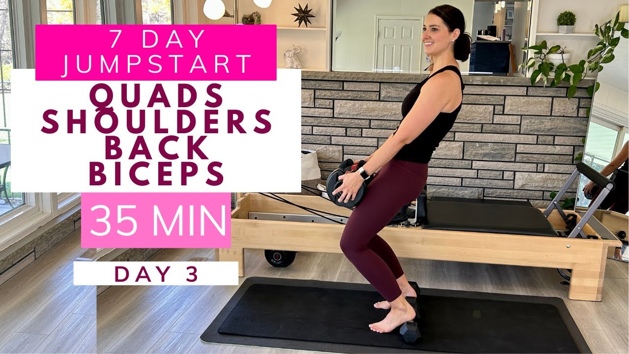 7 Day Jumpstart - Day 3 | Quads, Shoulders, Back and Biceps with ...