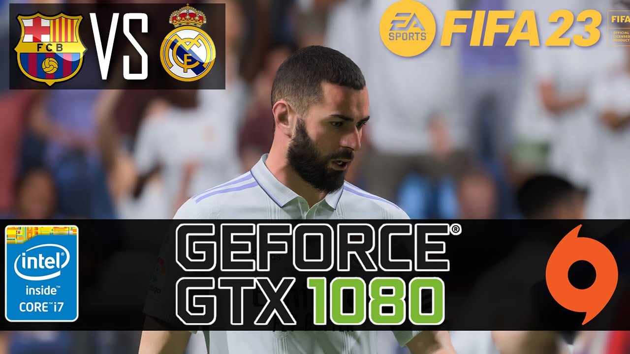 FIFA 23 - GTX 1080 8GB ( Maximum Graphics Setting ) - REAL MADRID VS ...