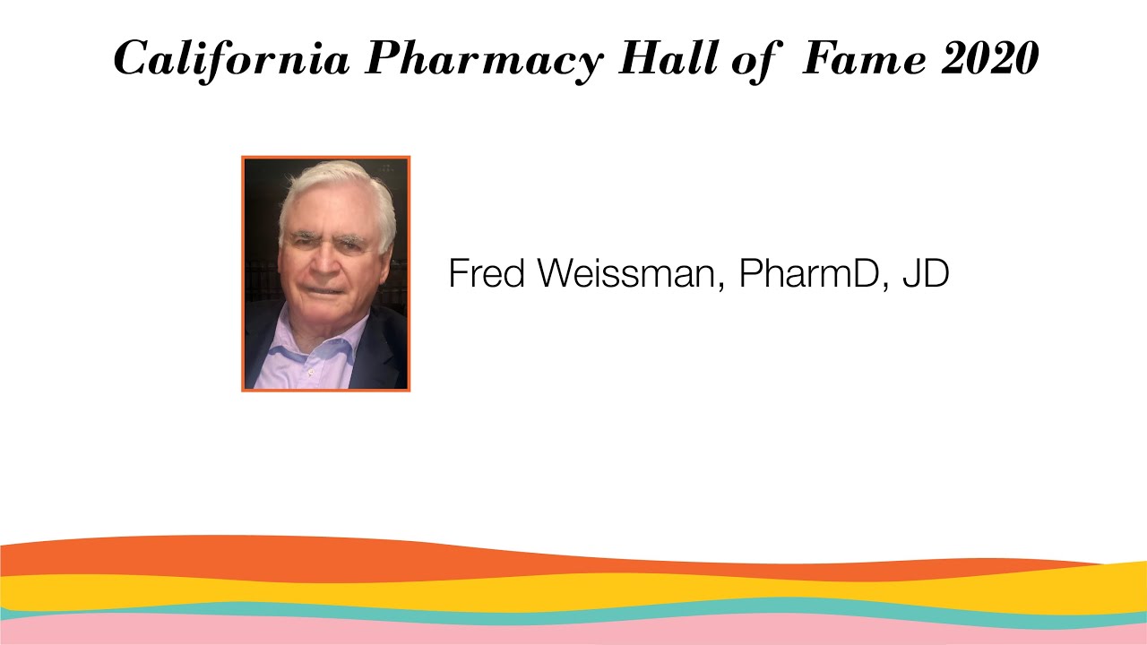 Fred Weissman: California Pharmacy Hall of Fame 2020 - YouTube