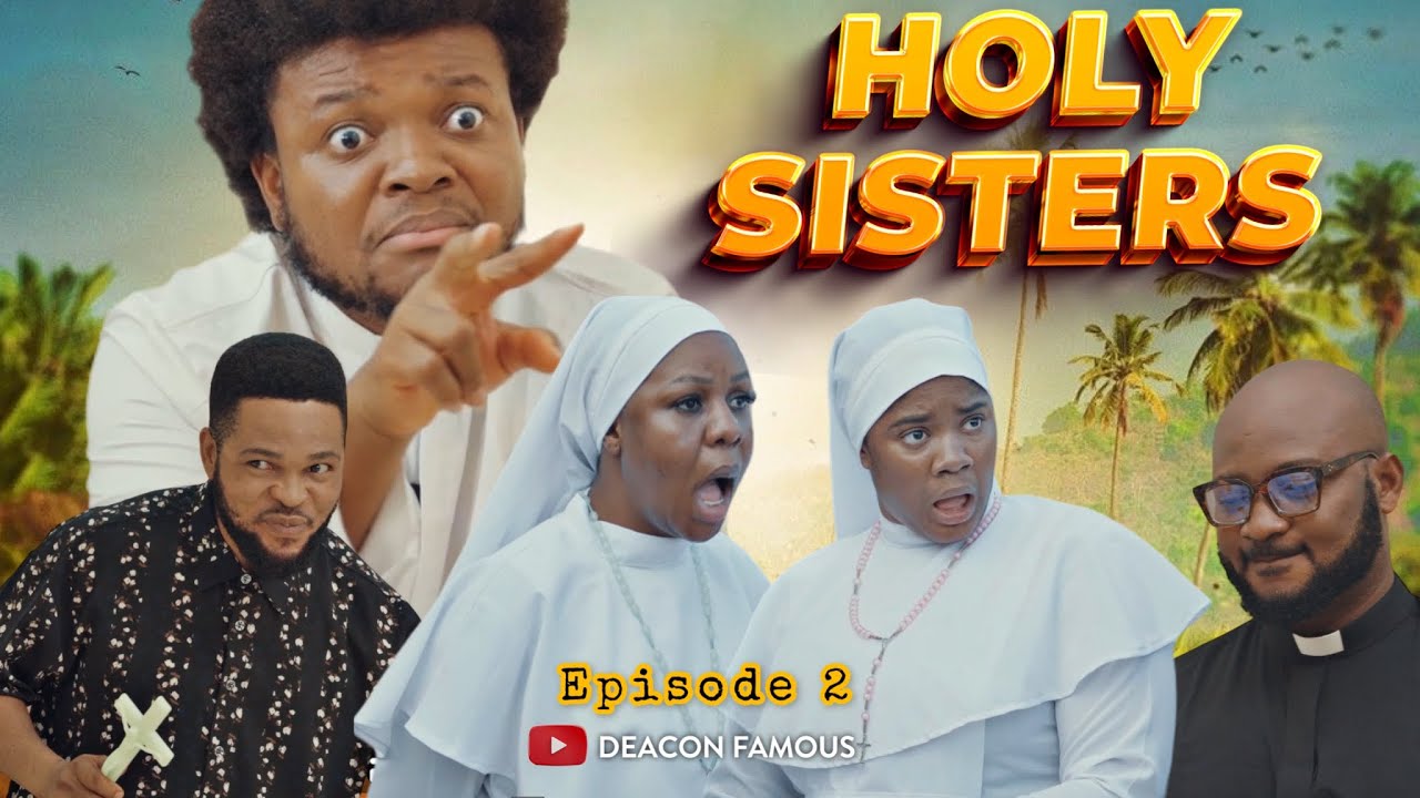 Holy Sisters (Episode 2) | Dave Ogbeni | @ada_uli | Emma Emordi | Jennifer Paul | - YouTube