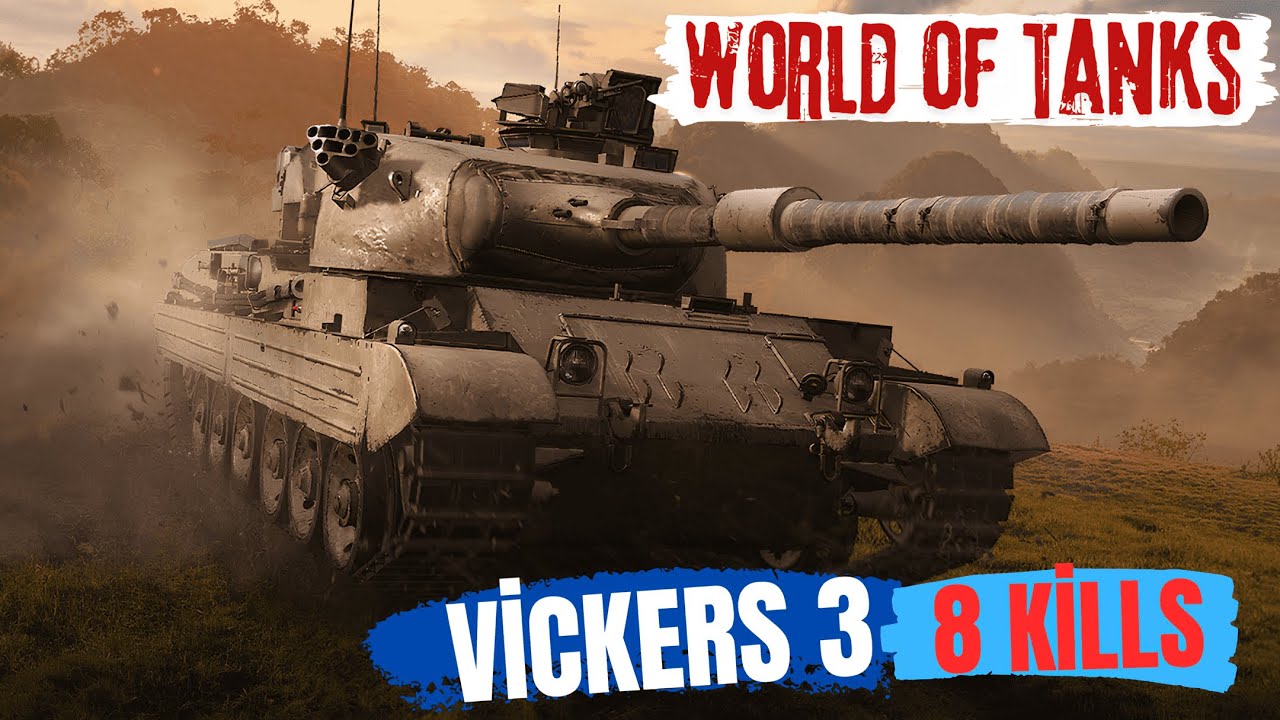 New tank Vickers MBT Mk. 3's 8 Kills! 🔥🏆 / World of Tanks / Wot Replays ...