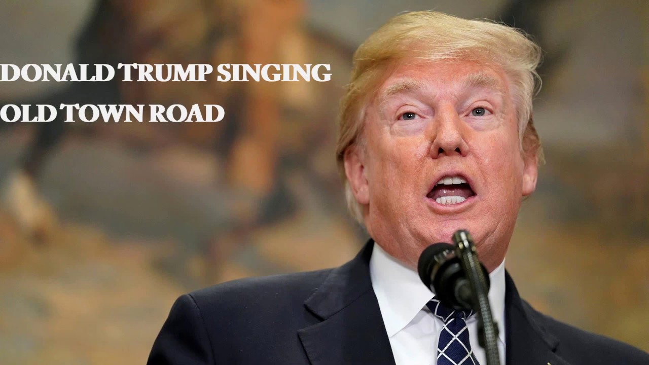 Trump Sings "Old Town Road" - YouTube