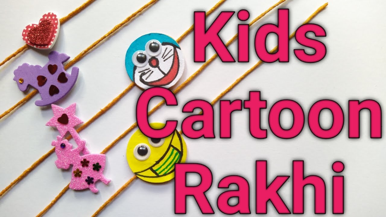 DIY: Kids Cartoon Rakhi | Doremon, Cinderella, Toy, Corona theme and ...