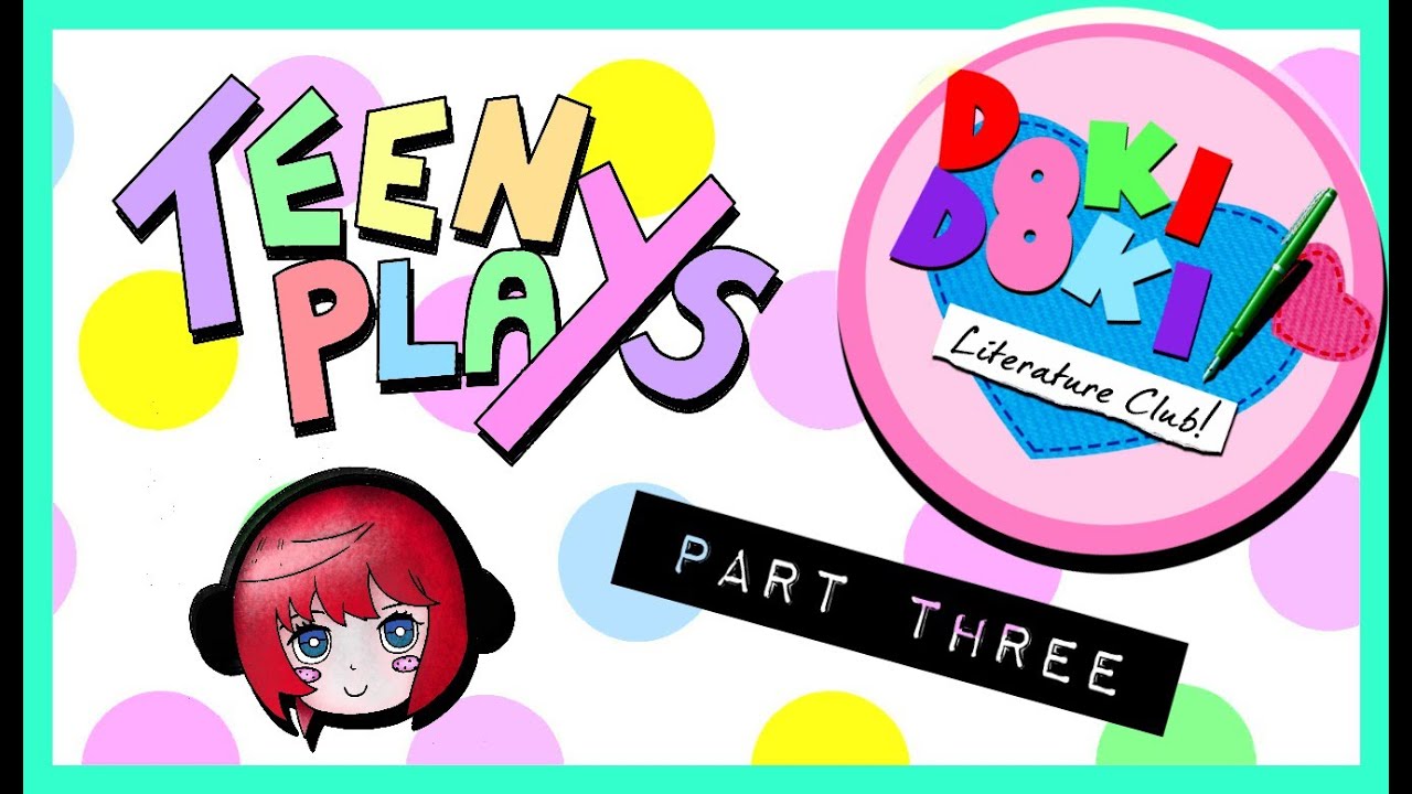 Sayori Save Me! | Let's Play | Doki Doki Literature Club | PART THREE ...