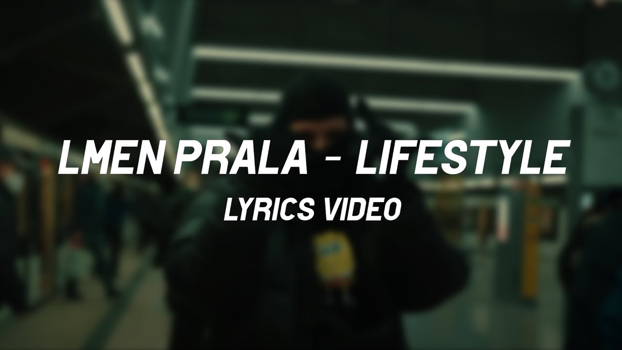 Lmen Prala - LIFESTYLE (Lyrics) - YouTube